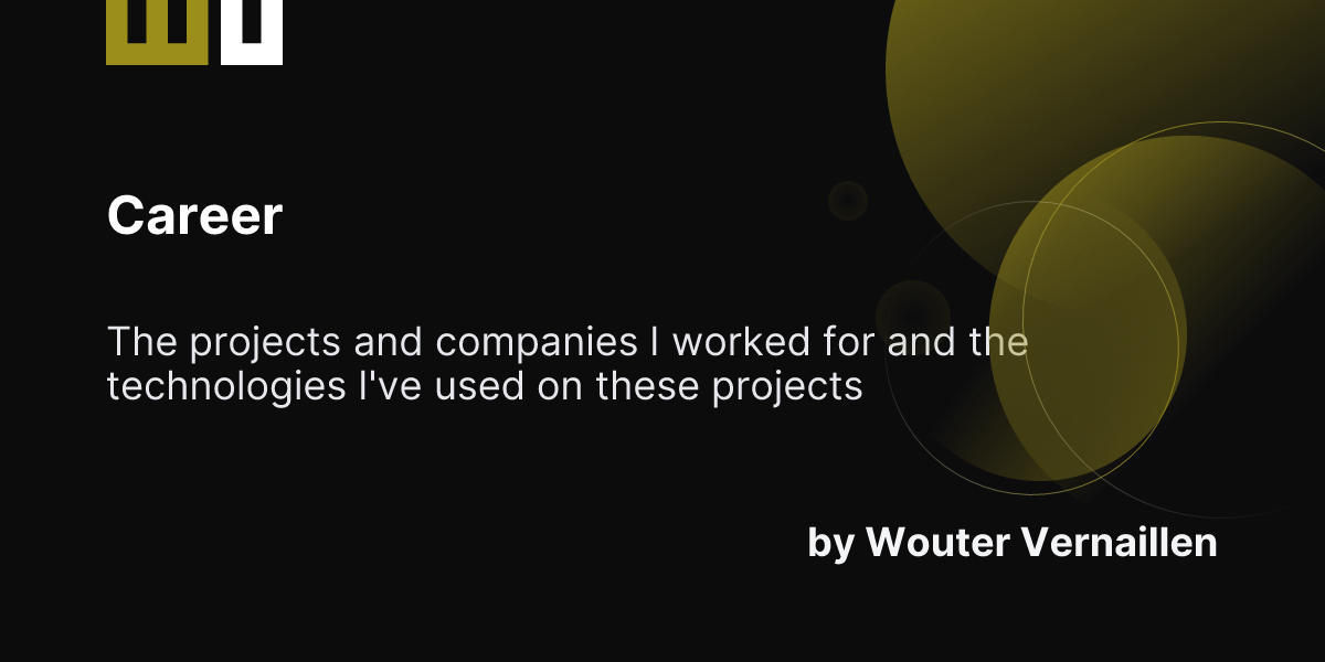 Career - Wouter Vernaillen - Wouter Vernaillen